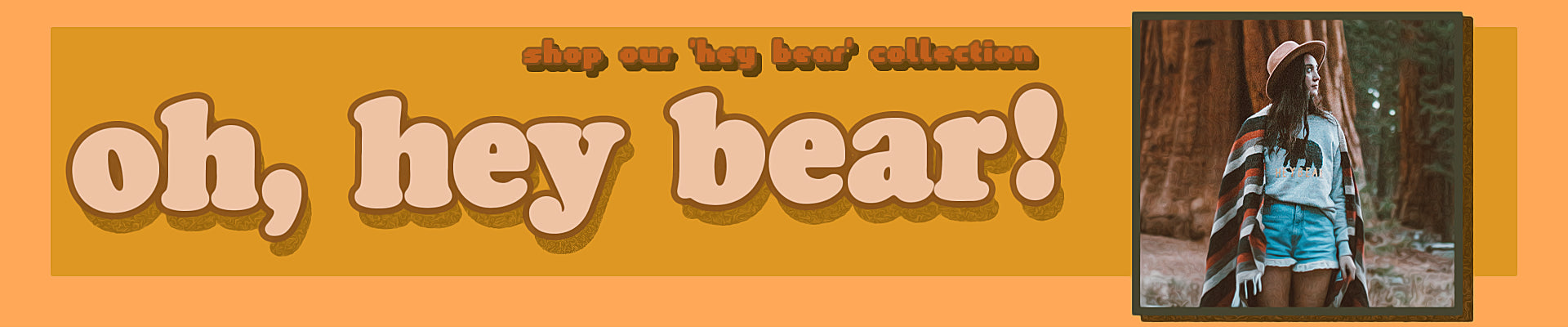 'Hey Bear' Collection